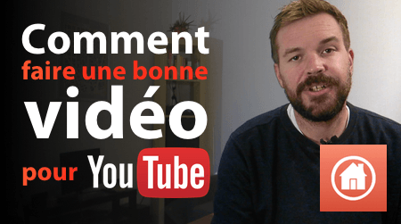Comment faire une bonne video pour Youtube, Facebook ou votre site internet